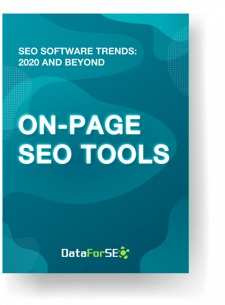 SEO Software Trends: 2020 and beyond. On-Page SEO Tools – DataForSEO